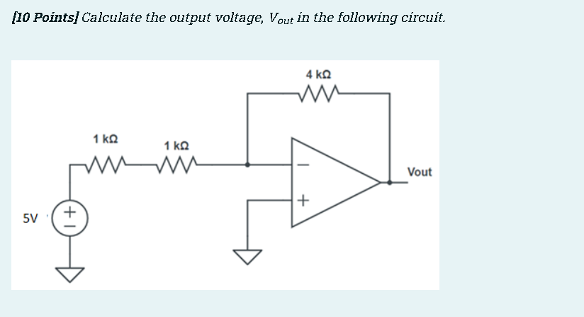 Solved [10 Points) Calculate the output voltage, Vout in the | Chegg.com