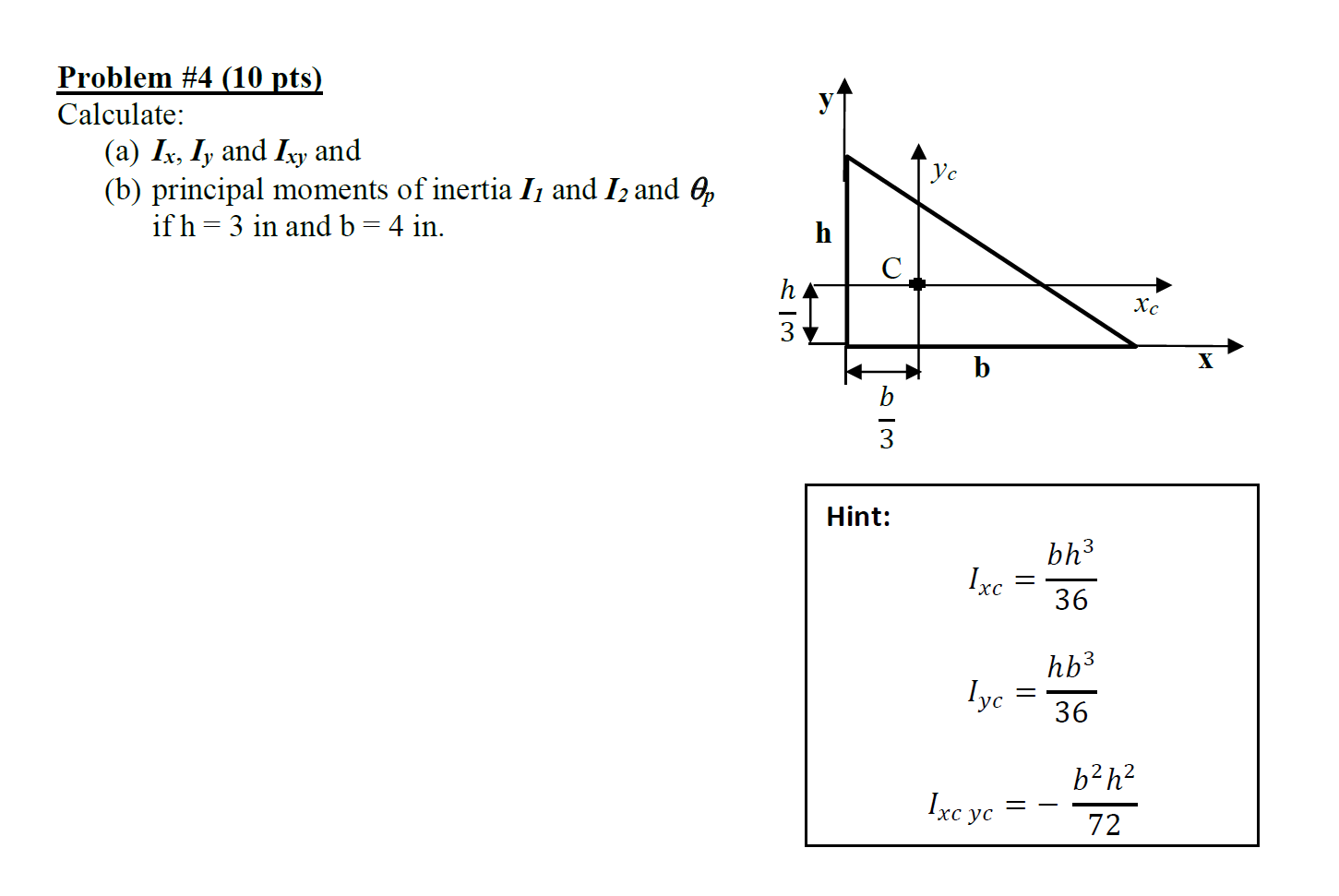 Solved Problem #4 (10 pts) Calculate: (a) Ix,Iy and Ixy and | Chegg.com