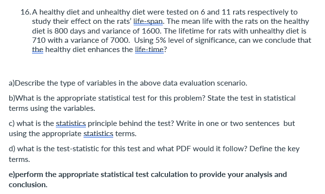 16. A healthy diet and unhealthy diet were tested on | Chegg.com