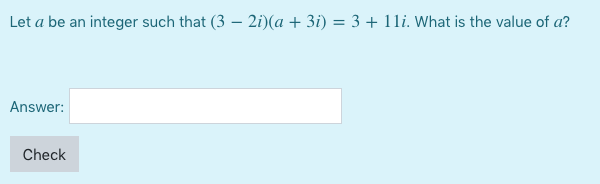 Solved Let a be an integer such that (3 – 2i)(a + 3i) = 3 + | Chegg.com
