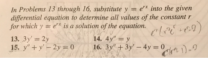 Solved In Problems 13 through 16, substitute y = e^rx into | Chegg.com