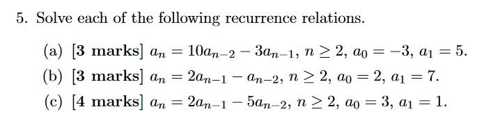 Solved 5. Solve each of the following recurrence relations. | Chegg.com