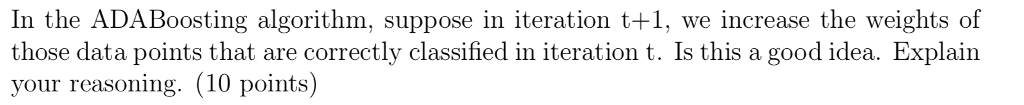 Solved In the ADABoosting algorithm, suppose in iteration | Chegg.com