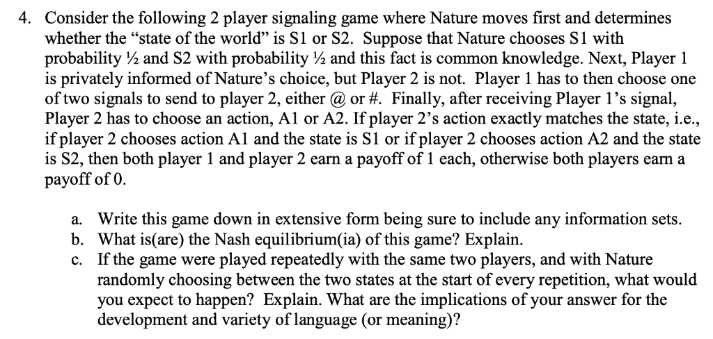 Solved 4. Consider the following 2 player signaling game | Chegg.com