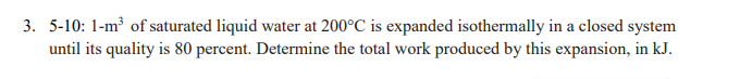 Solved 5−10:1−m3 of saturated liquid water at 200∘C is | Chegg.com