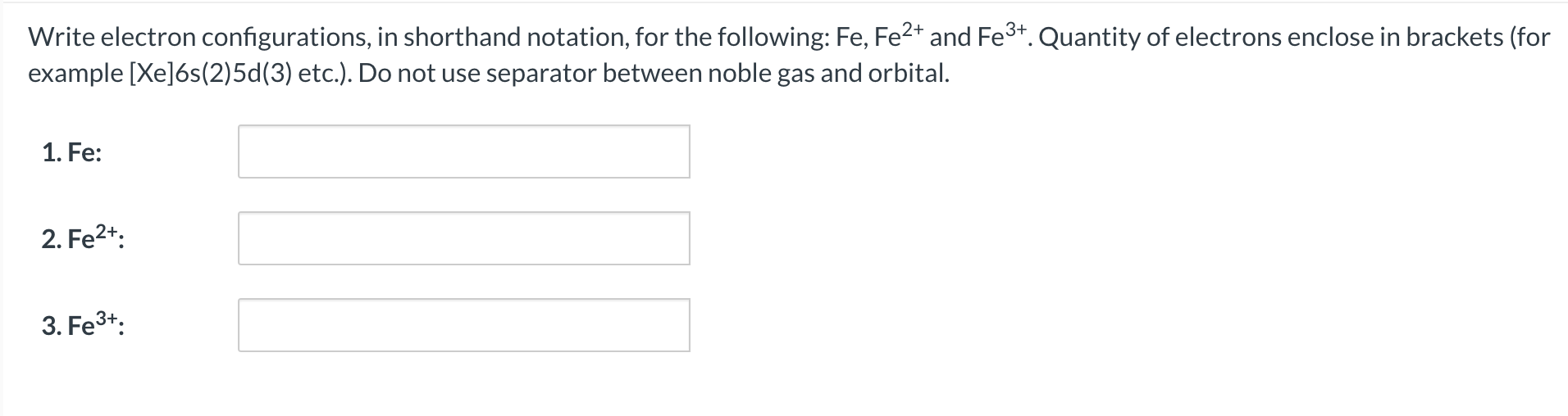 Solved Write electron configurations, in shorthand notation, | Chegg.com