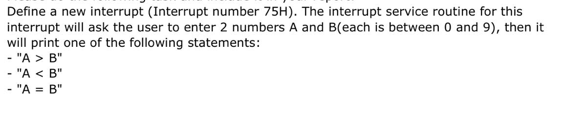 Solved Define a new interrupt (Interrupt number 75H). The | Chegg.com