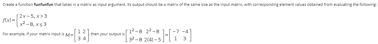 Solved Create a function funfunfun that takes in a matrix as | Chegg.com