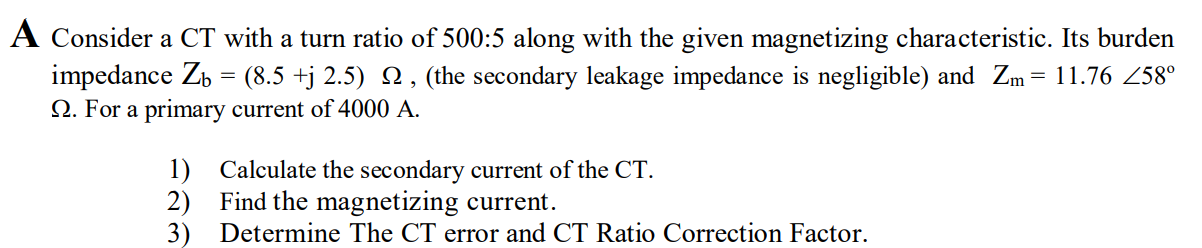 Solved A Consider a CT with a turn ratio of 500:5 along with | Chegg.com