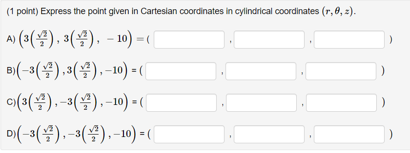 Solved (1 point) Express the point given in Cartesian | Chegg.com Solved (1 point) Express the point given in Cartesian | Chegg.com