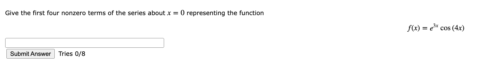 Solved Give the first four nonzero terms of the series about | Chegg.com