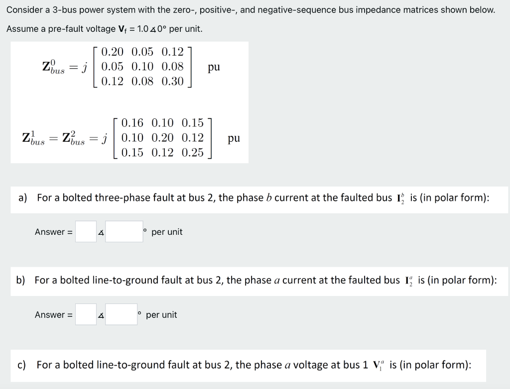 Solved Consider a 3-bus power system with the zero-, | Chegg.com