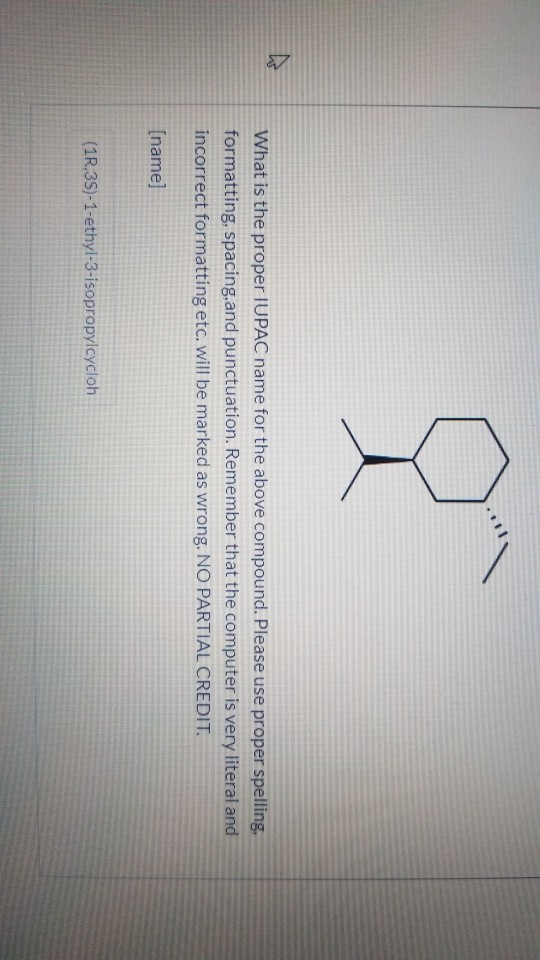 Solved What is the proper IUPAC name for the above compound. | Chegg.com