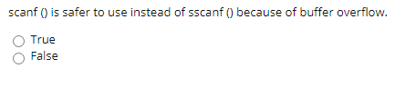 Solved scanf() is safer to use instead of sscanf() because | Chegg.com