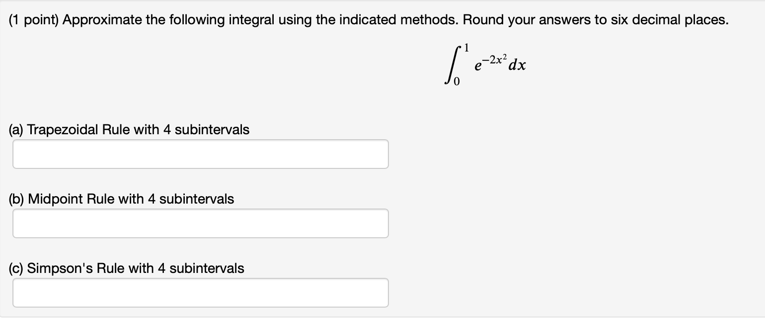Solved (1 point) Approximate the following integral using | Chegg.com
