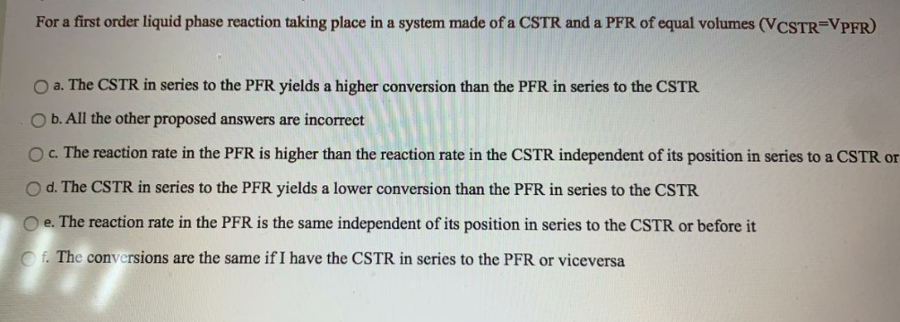 Solved For a first order liquid phase reaction taking place | Chegg.com