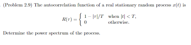 Solved (Problem 2.9) ﻿The autocorrelation function of a real | Chegg.com