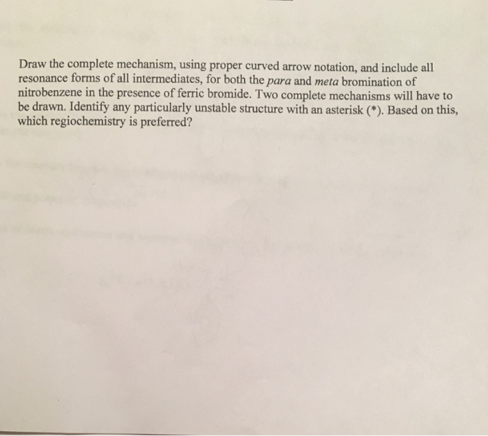 Solved Draw the complete mechanism, using proper curved | Chegg.com