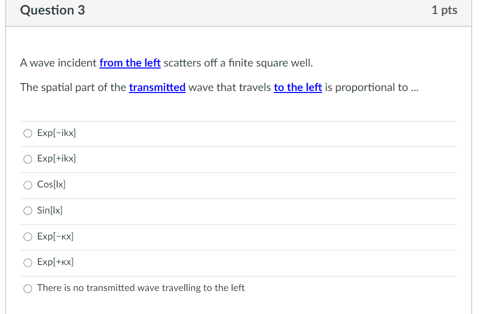 Solved Question 3 1 pts A wave incident from the left | Chegg.com