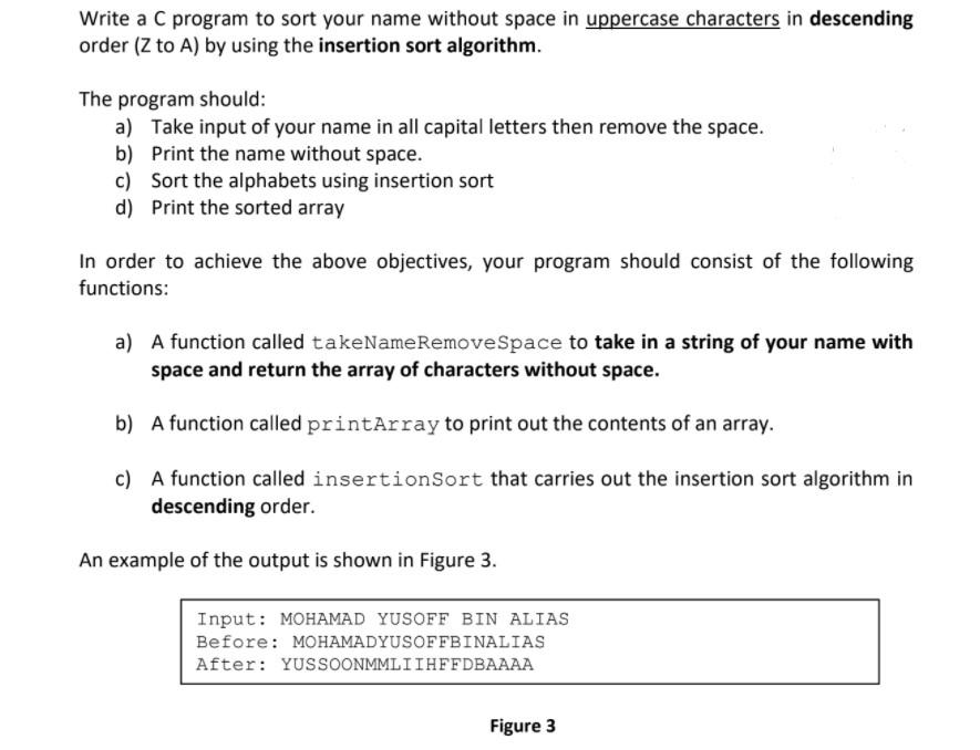 Solved Write a C program to sort your name without space in | Chegg.com