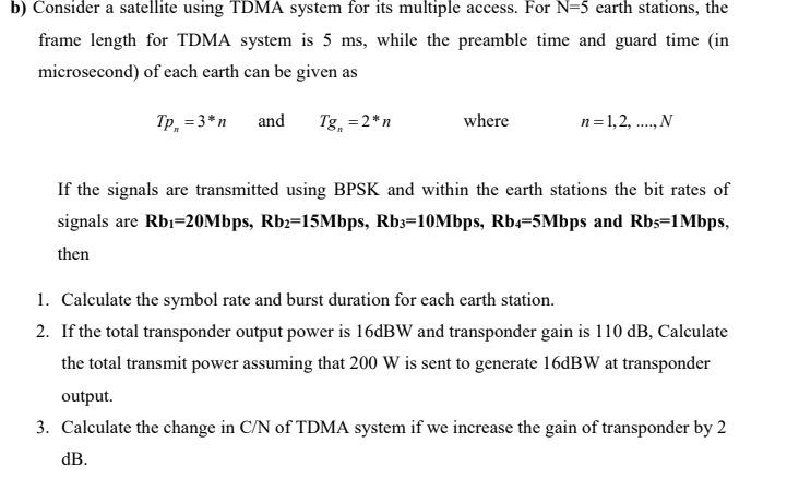 B Consider A Satellite Using Tdma System For Its