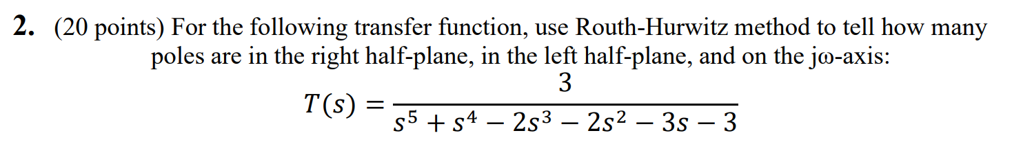 Solved 2. (20 points) For the following transfer function, | Chegg.com