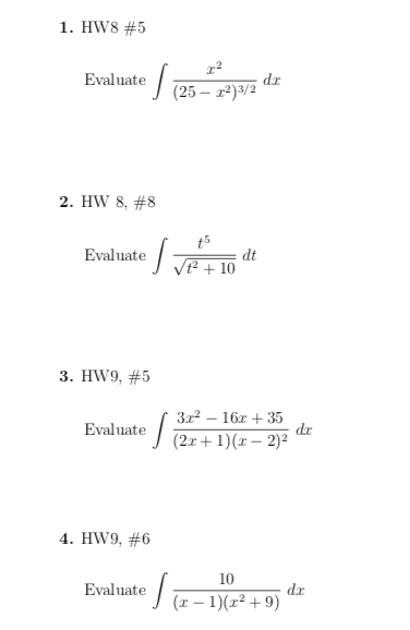 Solved 1. HW8 #5 Evaluate so 22 de (25 – x2)3/2 2. HW 8, #8 | Chegg.com