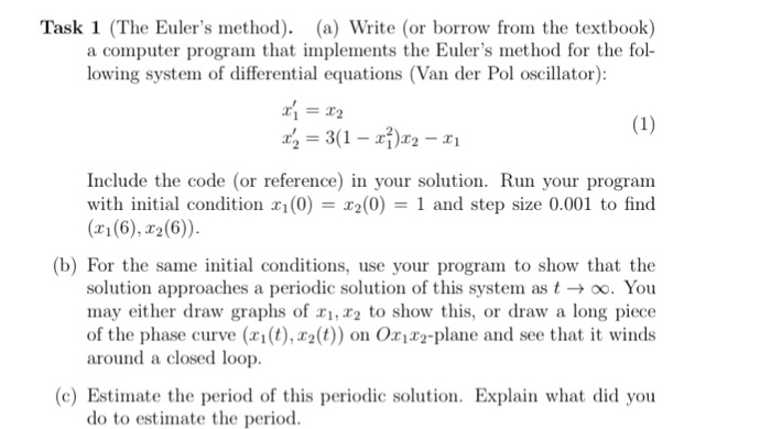 Solved Task 1 (The Euler's method). (a) Write (or borrow | Chegg.com