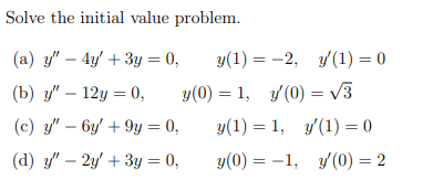 Solved Solve the initial value problem. (a) y" – 4y' + 3y = | Chegg.com