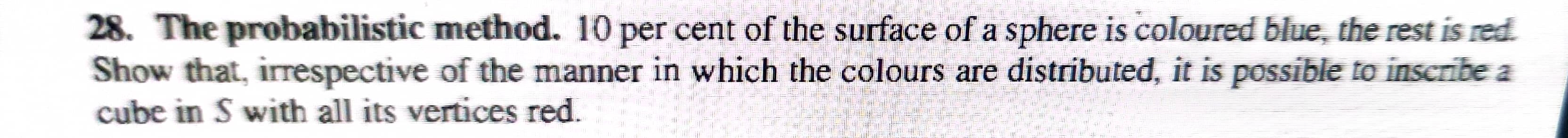 Solved 28. The probabilistic method. 10 per cent of the | Chegg.com