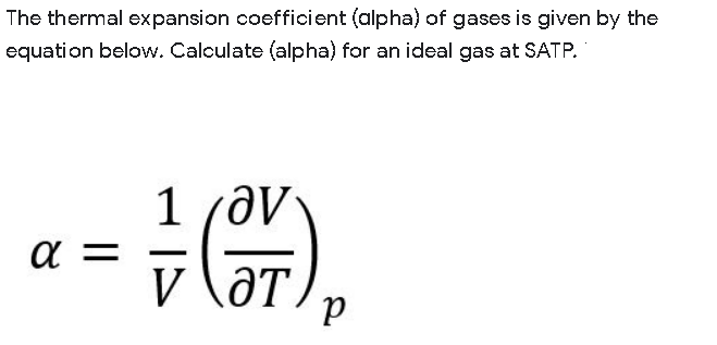 Solved The thermal expansion coefficient (alpha) of gases is | Chegg.com