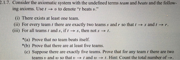 Solved 2.1.7. Consider the axiomatic system with the | Chegg.com