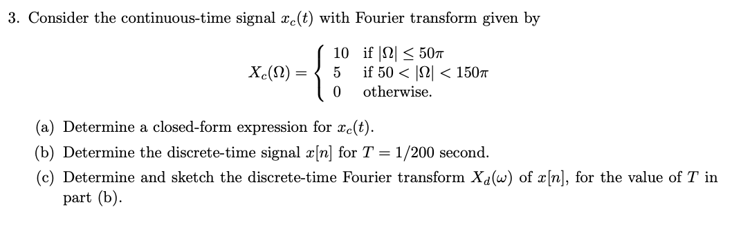Solved 3. Consider the continuous-time signal xc(t) with | Chegg.com