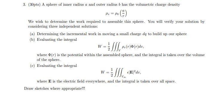 Solved 3. (30pts) A sphere of inner radius a and outer | Chegg.com