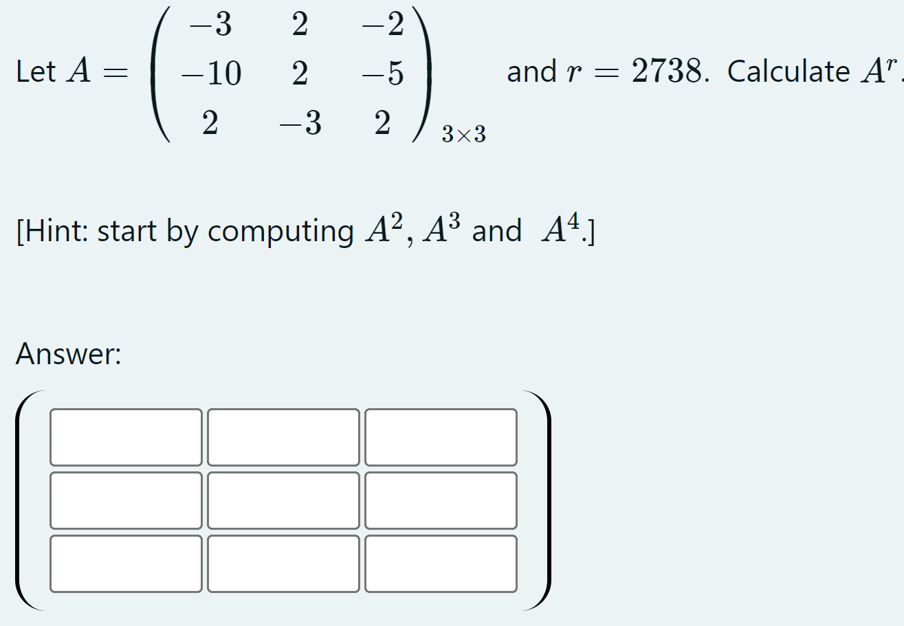Solved Let A=([-3,2,-2],[-10,2,-5],[2,-3,2])3×3, ﻿and | Chegg.com