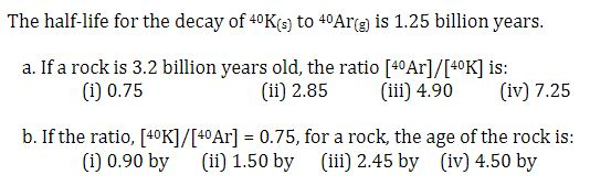 Solved The half-life for the decay of 40K(s) to 40Arg) is | Chegg.com