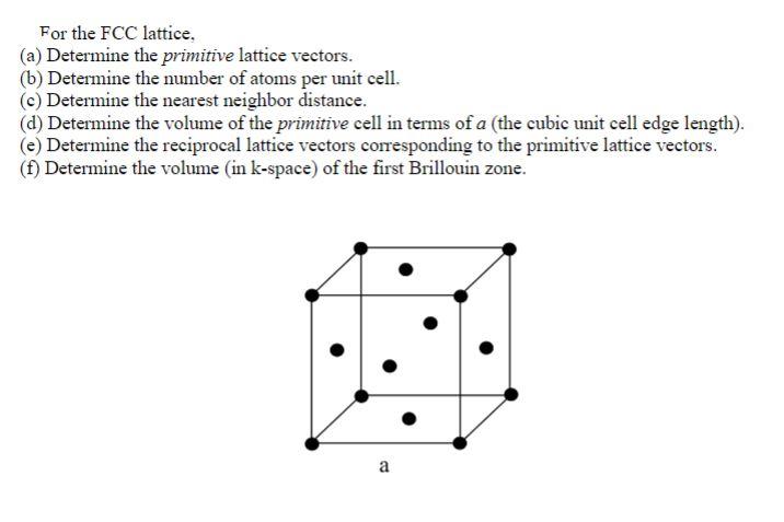 Solved For the FCC lattice, (a) Determine the primitive | Chegg.com
