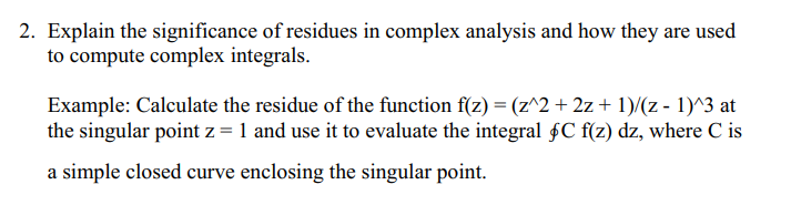 Solved Explain the significance of residues in complex | Chegg.com