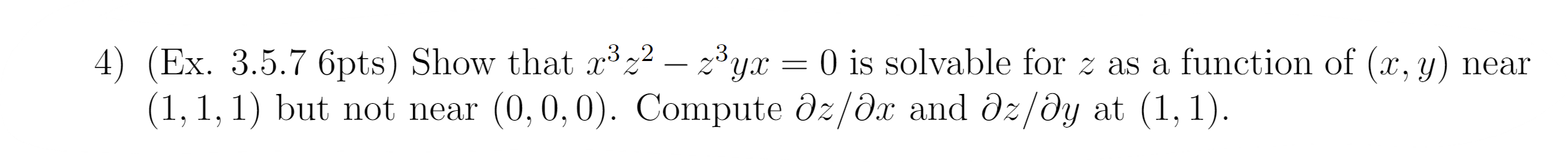 Solved 4) (Ex. 3.5.7 6pts) Show that x3z2−z3yx=0 is solvable | Chegg.com