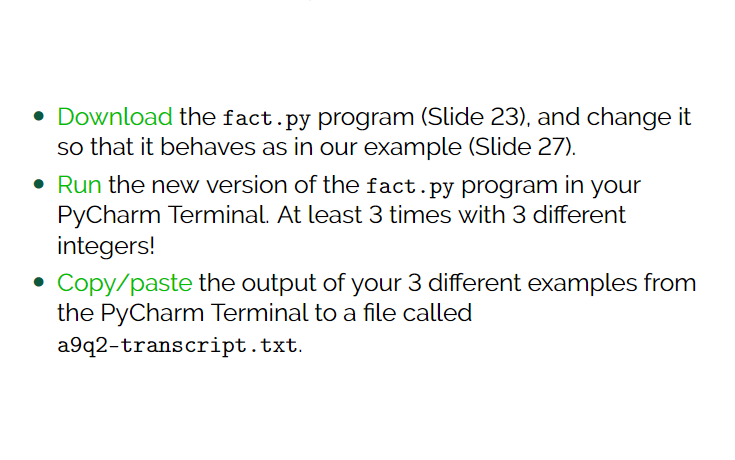 - Download the fact.py program (Slide 23), and change | Chegg.com