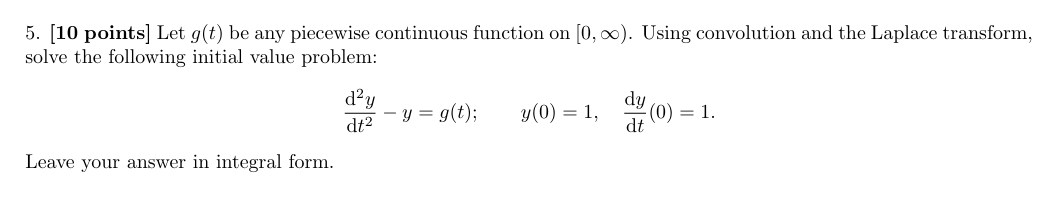 Solved [10 ﻿points] ﻿Let g(t) be ﻿any piecewise continuous | Chegg.com