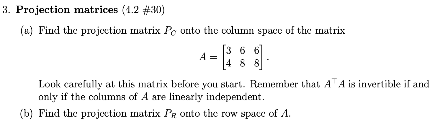 Solved Projection matrices (4.2#30) (a) Find the projection | Chegg.com