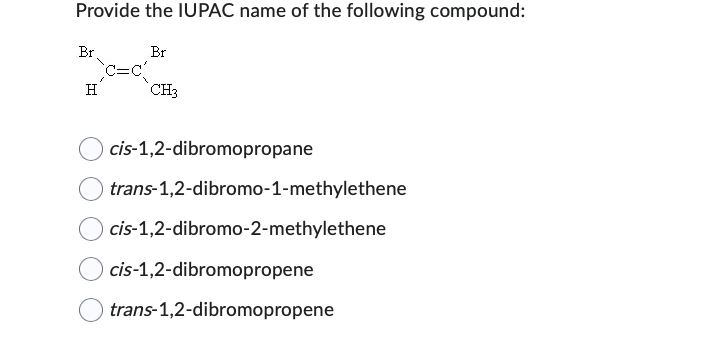Solved Provide the IUPAC name of the following compound: | Chegg.com