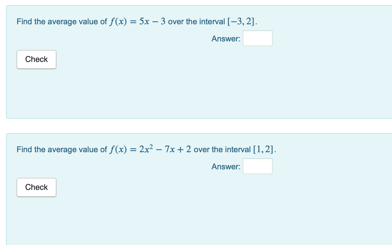 Solved Find the average value of f(x) = 5x – 3 over the | Chegg.com