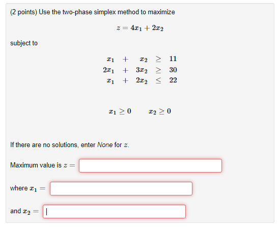 Solved (2 points) Use the two-phase simplex method to | Chegg.com