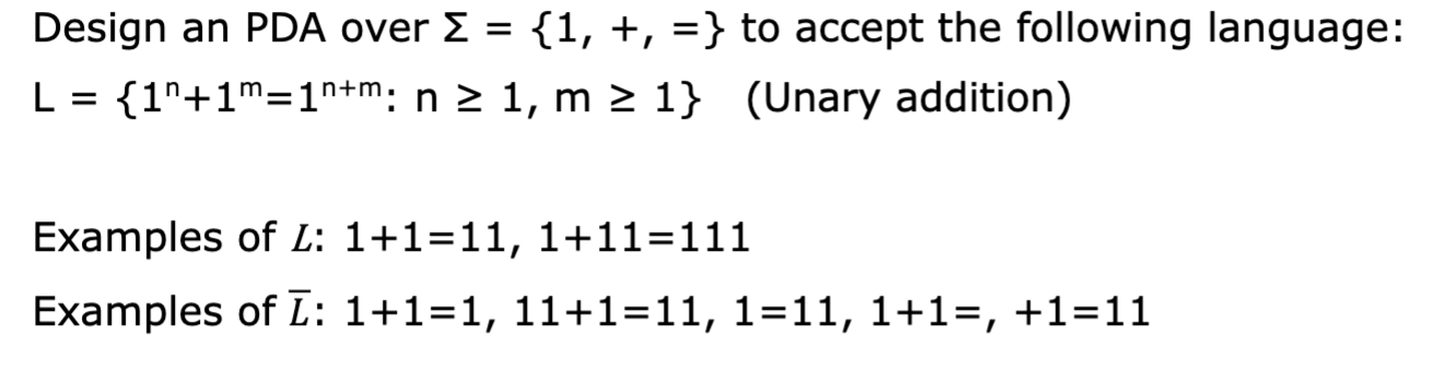Solved Design an PDA over { = {1, +, =} to accept the | Chegg.com