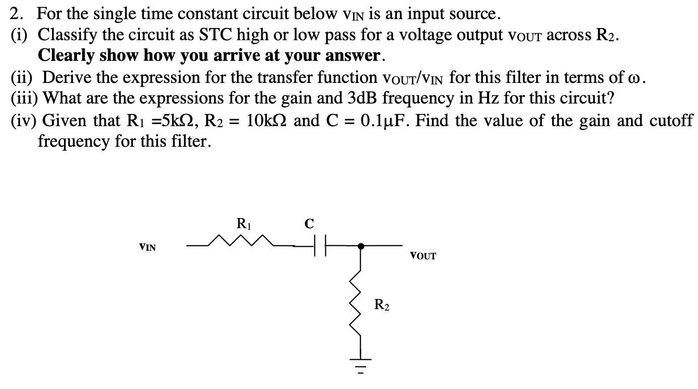 Solved 2. For the single time constant circuit below VIN is | Chegg.com