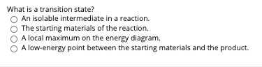 Solved What is a transition state? An isolable intermediate | Chegg.com