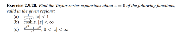 Solved Exercise 2.9.20. Find the Taylor series expansions | Chegg.com