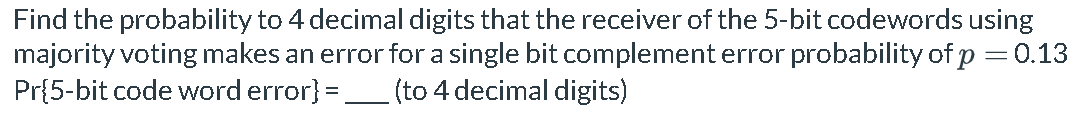 Solved Find the probability to 4 decimal digits that the | Chegg.com